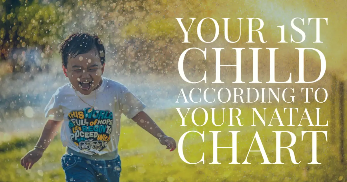 Your First Child according to your Natal Chart – Astrology Owl